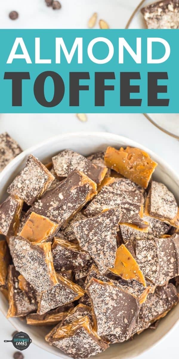 Homemade Almond Roca Recipe | Sustainable Cooks