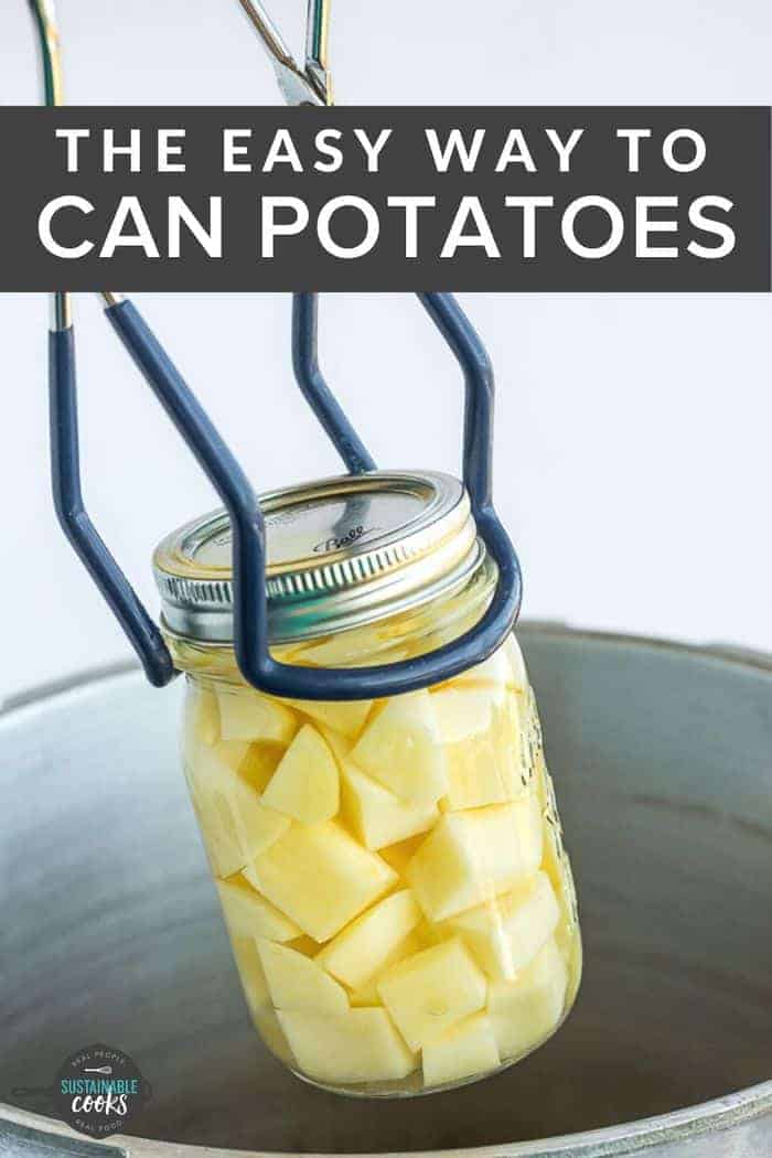 Canning Potatoes {How to Can Potatoes} - Sustainable Cooks