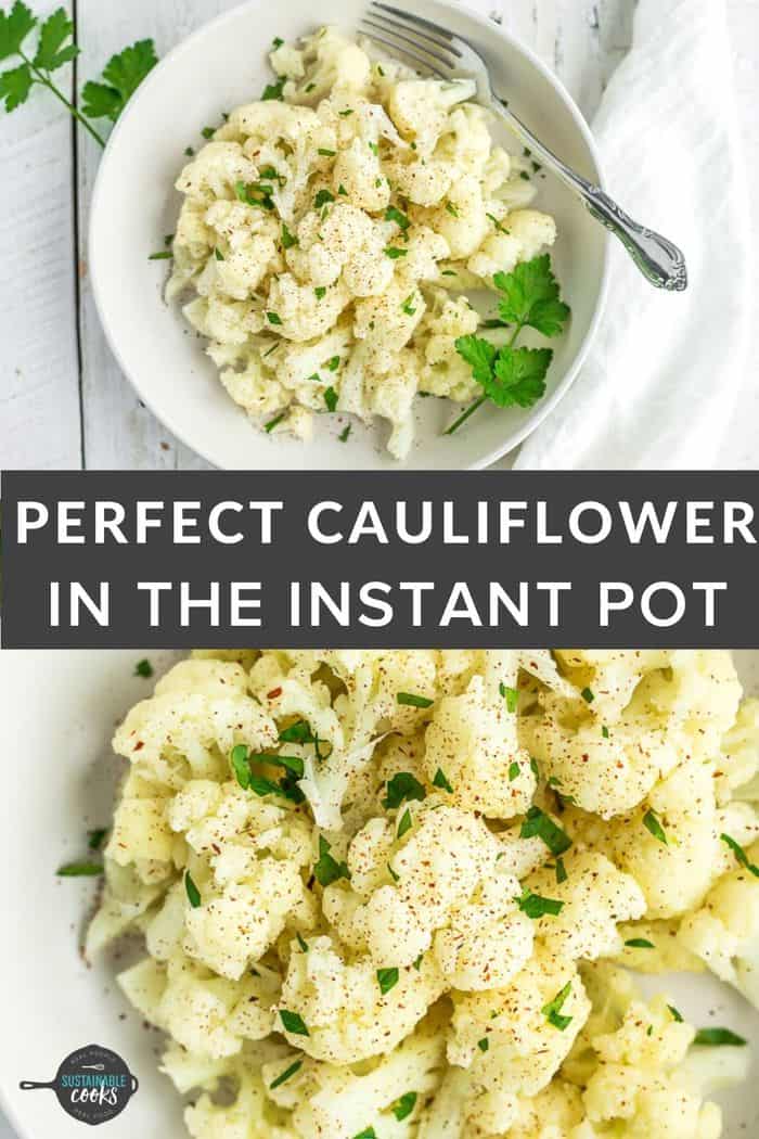 Instant Pot Cauliflower - Sustainable Cooks