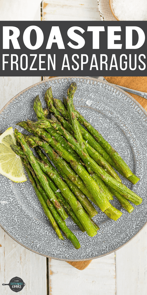 How to Cook Frozen Asparagus - Sustainable Cooks