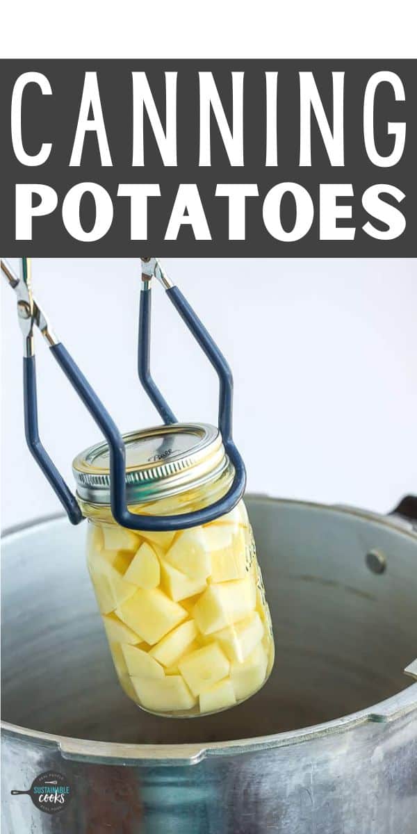 Canning Potatoes {How to Can Potatoes} - Sustainable Cooks