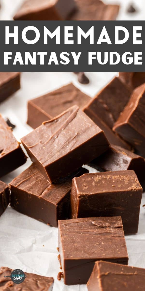 The Best Fantasy Fudge Recipe - Sustainable Cooks