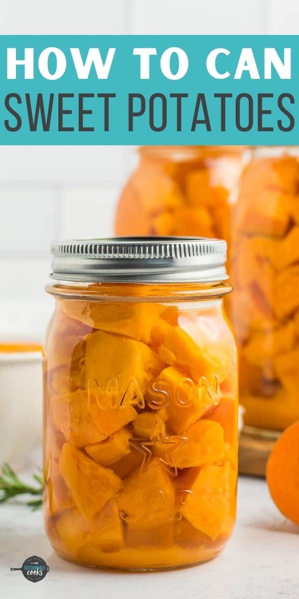 Canning Sweet Potatoes - Sustainable Cooks